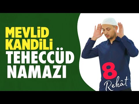 Mevlid Kandili Teheccüd Namazı Nasıl Kılınır? 8 Rekat Uygulamalı