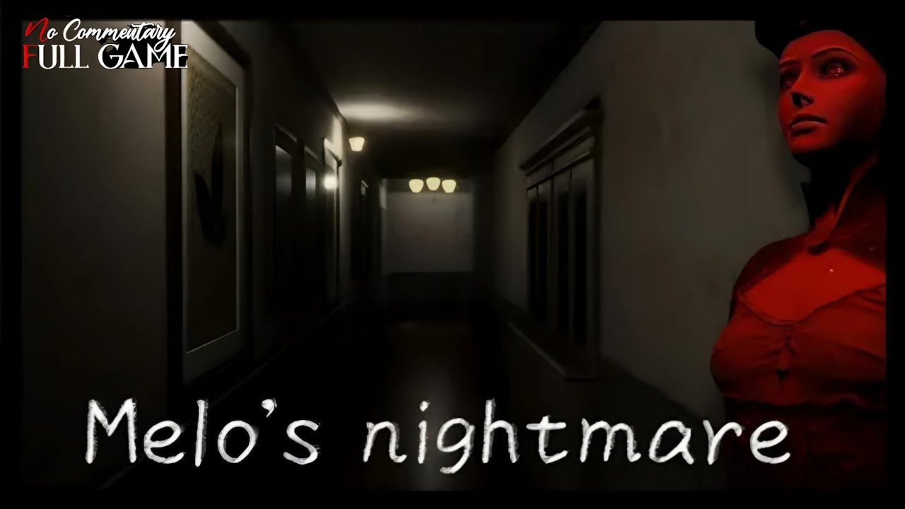 MELO'S_ Nightmare || New Release Full Horror Game || Ultra [4K] quality ...