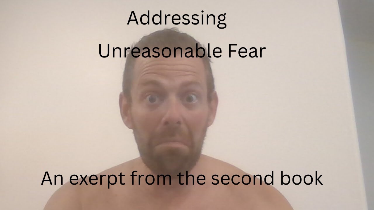 Addressing Unreasonable Fear - YouTube