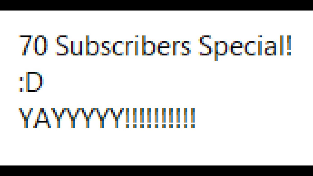70 Subscribers Special! - YouTube
