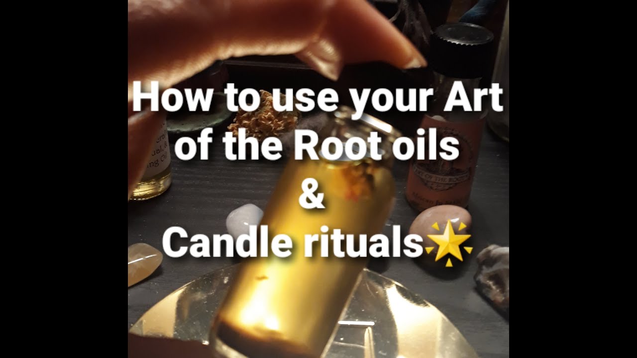 Tips on how to use your Art of the Root oils and candle rituals!🌟 - YouTube