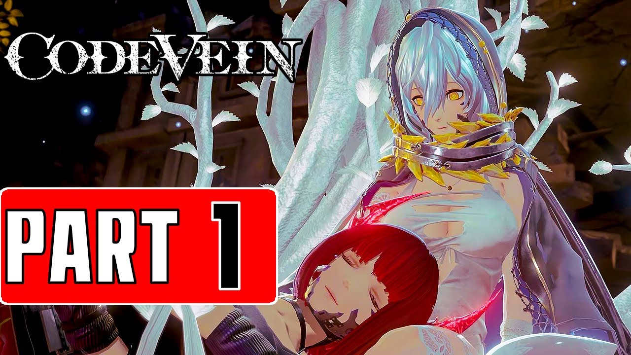 CODE VEIN - Gameplay Walkthrough PART 1 - No Commentary - YouTube