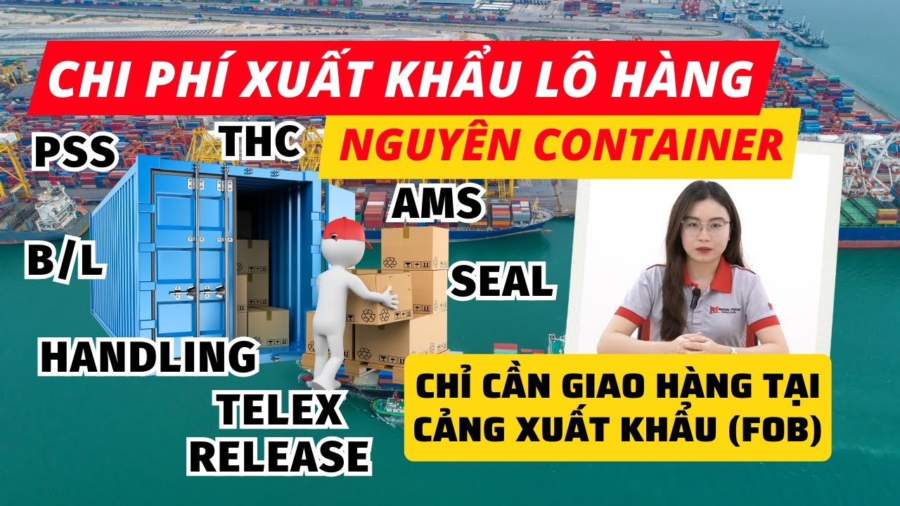 CHI PHÍ XUẤT KHẨU LÔ HÀNG NGUYÊN CONT FCL THEO ĐIỀU KIỆN THƯƠNG MẠI FOB ...