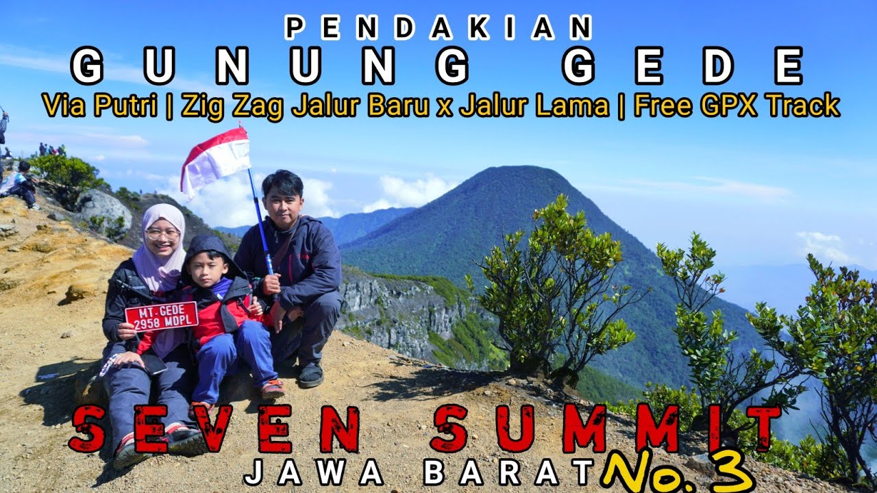 PENDAKIAN GUNUNG GEDE VIA PUTRI | SEVEN SUMMIT JAWA BARAT | FREE GPX ...
