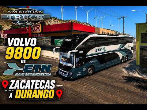 American Truck Simulator | Volvo 9800 DD de ETN | Zacatecas - Durango 🇲🇽