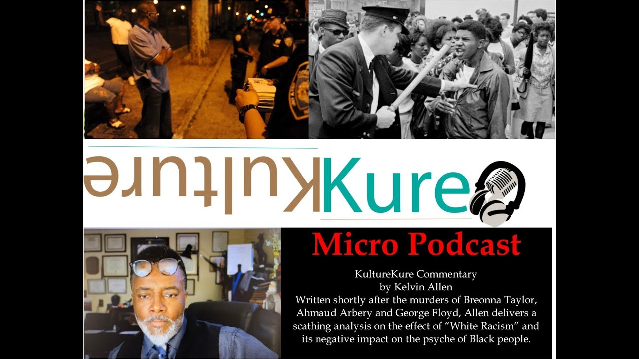 KultureKure Micro Podcast with a Commentary by Kelvin Allen - YouTube