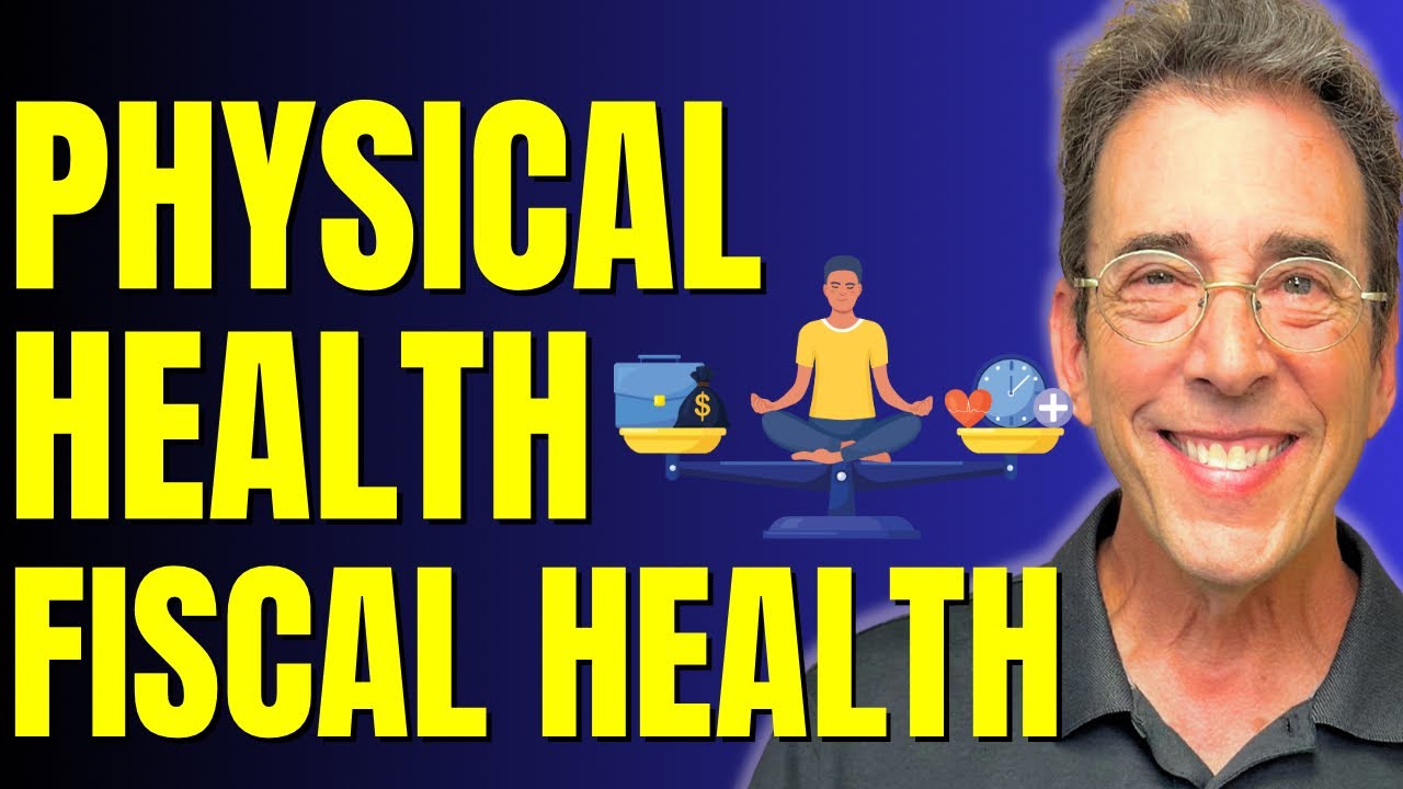 Physical Health & Fiscal Health - YouTube