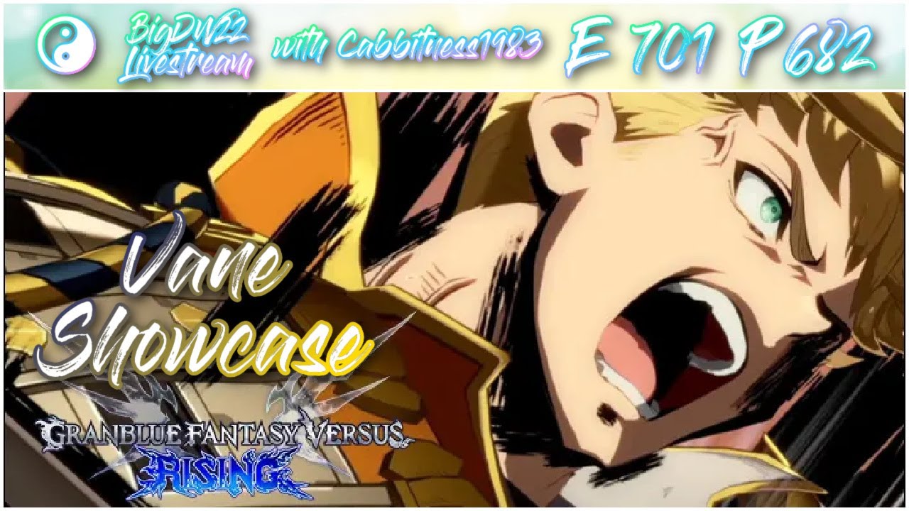 Vane Showcase (Grandblue Fantasy Versus Rising) BigDW22 Livestream W ...
