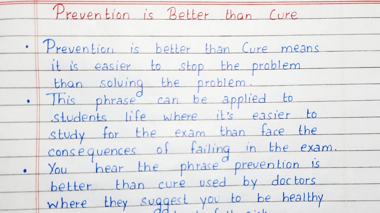 Prevention Is Better Than Cure Essay