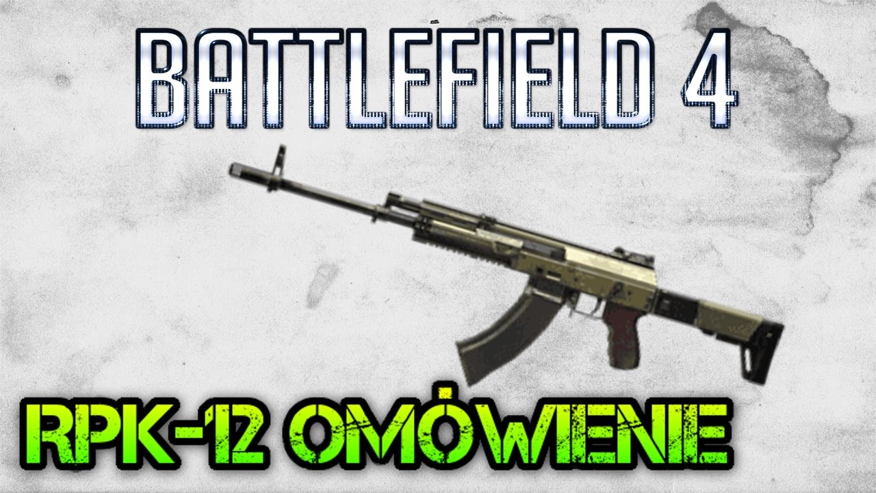 Battlefield 4|PS4|RPK-12|Poradnik| - YouTube