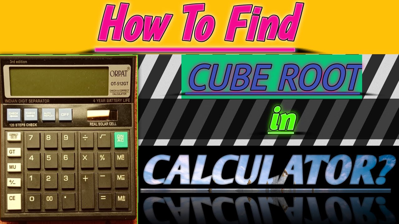 How To Find CUBE ROOT In Simple Calculator YouTube How To Find CUBE ROOT In Simple Calculator YouTube