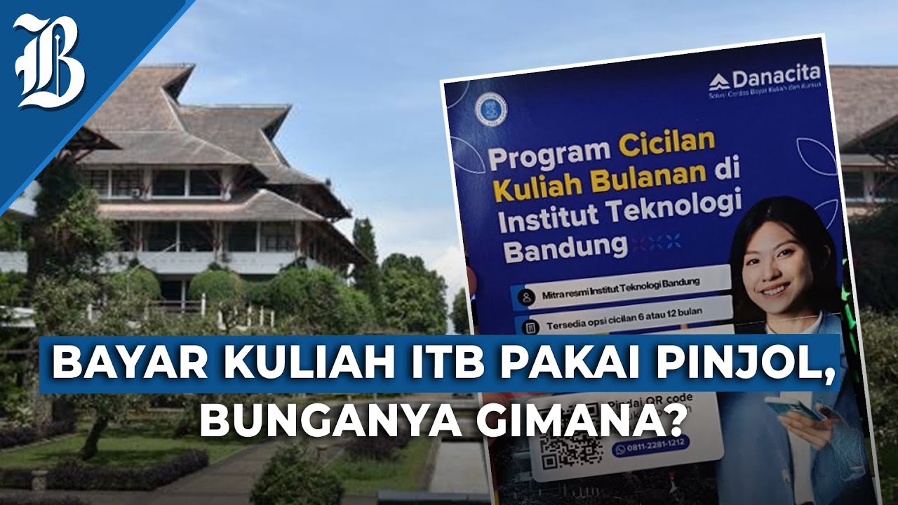 Heboh ITB Buka Opsi Bayar Kuliah Pakai Pinjol - YouTube