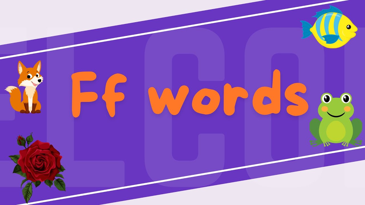 Letter Ff words | Vocabulary words | Educational Video for kids ...
