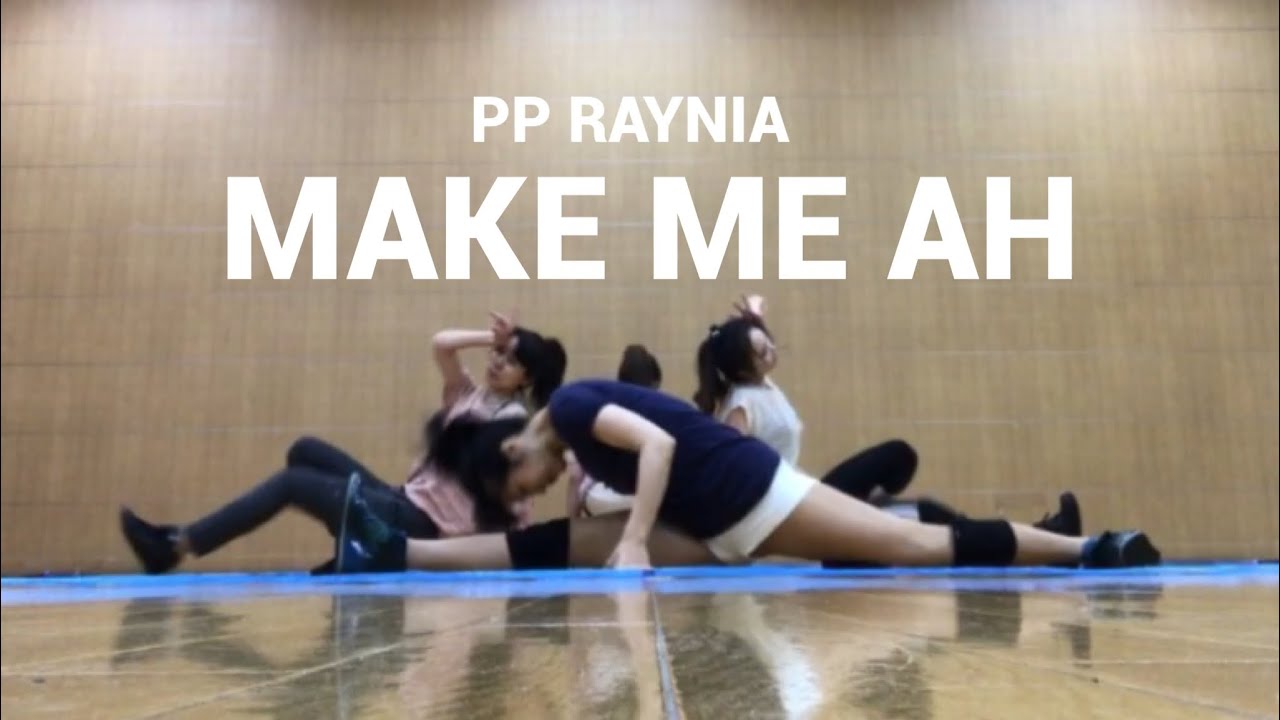BP RANIA Make Me Ah dance practice (copy by PP RayNia) BP라니아 - YouTube