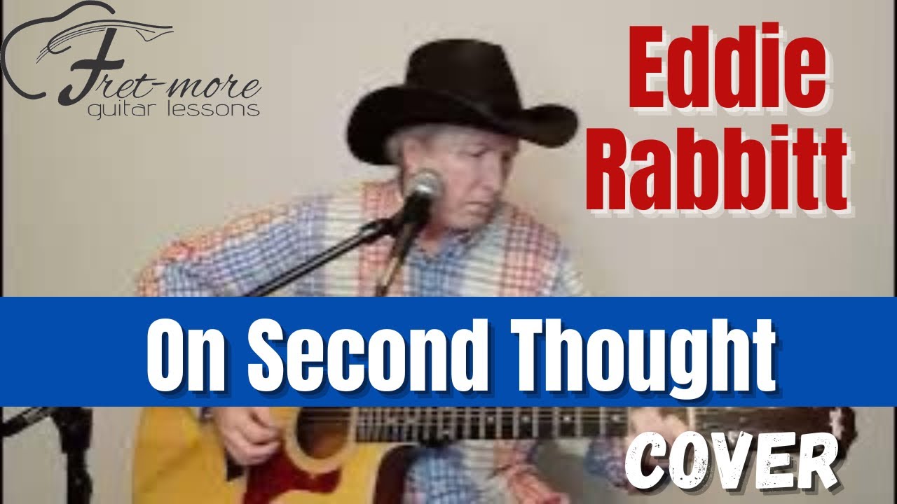 On Second Thought - Eddie Rabbitt Cover - YouTube