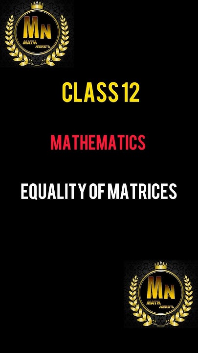 Equality of matrices class12 basics #psebclass12board #matrices#matrix #youtube #mathnerds#math ...