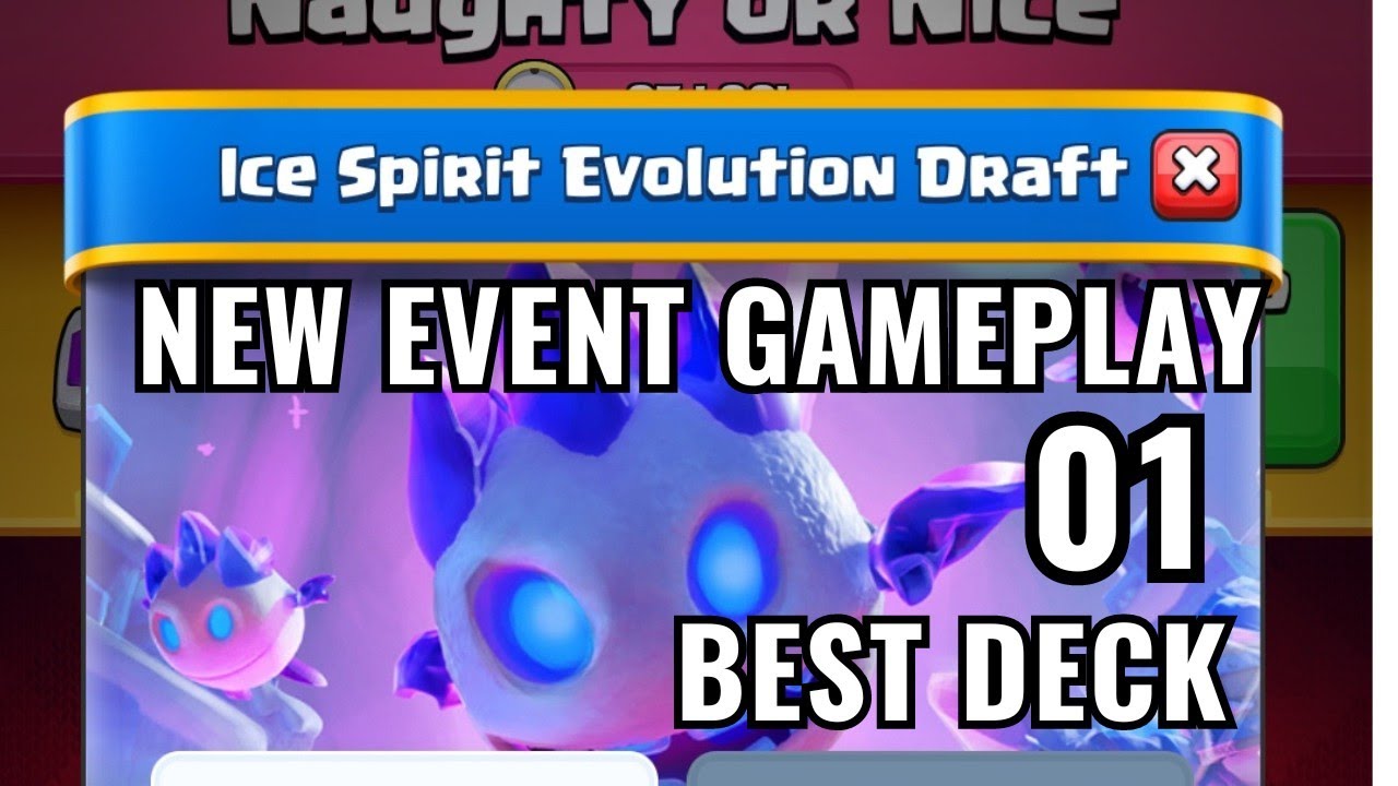 BEST DECK : ICE SPIRIT EVOLUTION DRAFT : CLASH ROYALE BRAND NEW EVENT ...