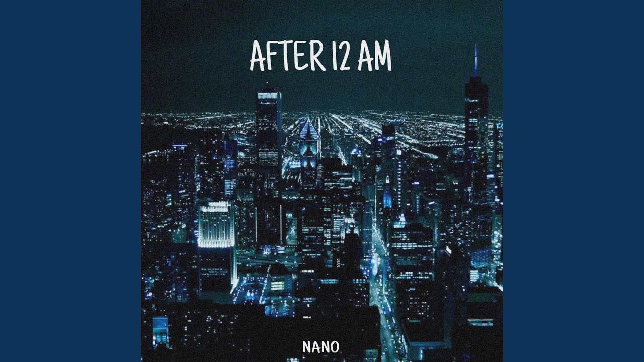 After 12 AM - YouTube