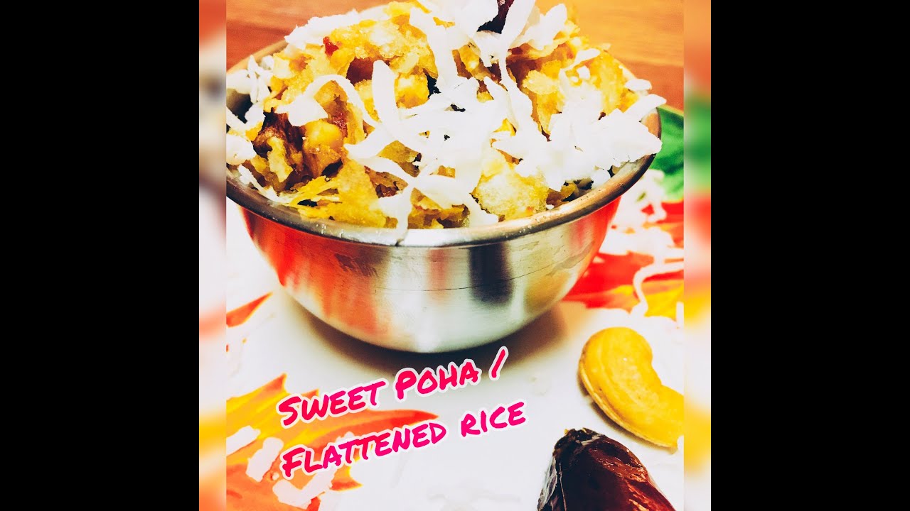 Sweet POHA | Flattened Rice | Chewda | atukulu | Aval - How to do in 2 ...