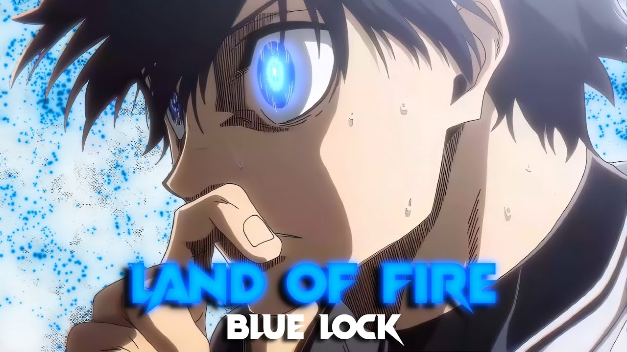 land of fire - Blue Lock [edit/AMV] - YouTube