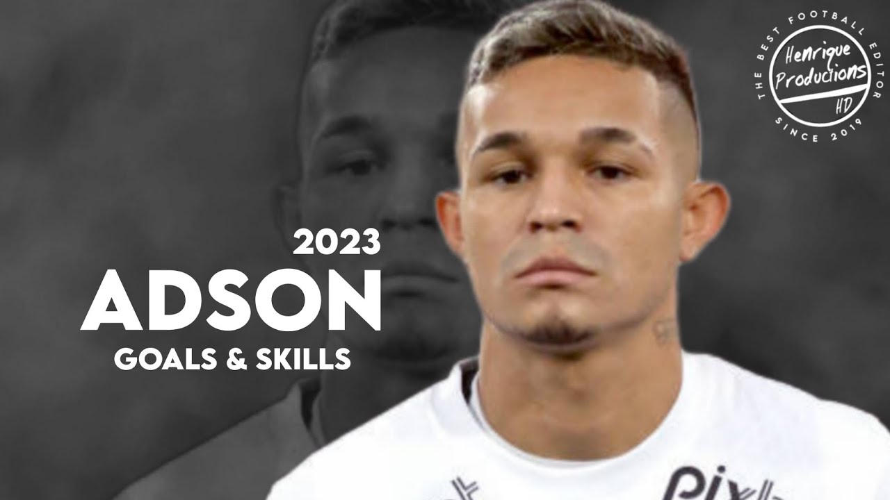 Adson Soares Corinthians Goals and Skills 2023 | HD - YouTube