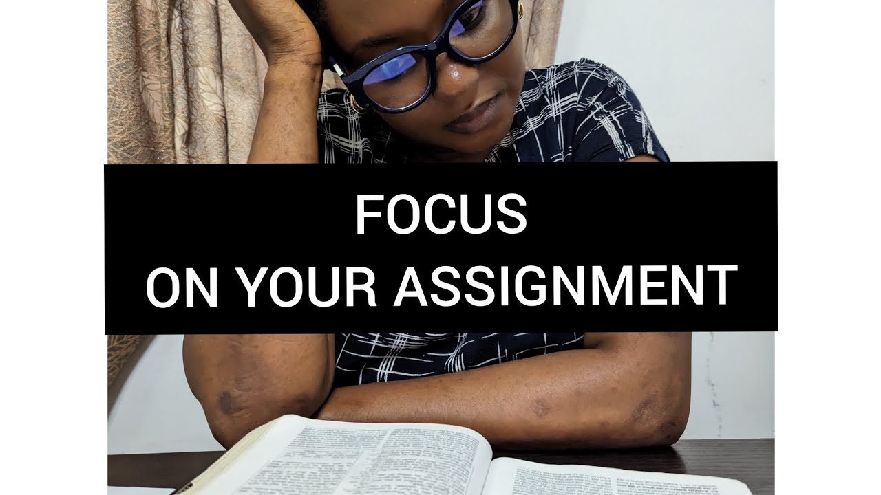 Focusing on your Assignment!!!! - YouTube