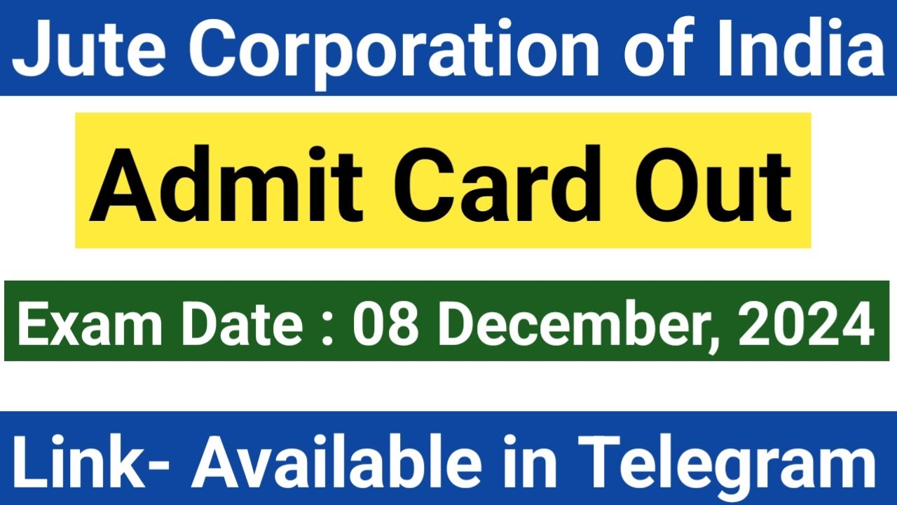 JCI Admit Card 2024 Out | Jute Corporation of India Limited Recruitment ...