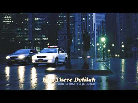 Plain White T’s - Hey There Delilah (ft. LØLØ) (Official Visualizer)