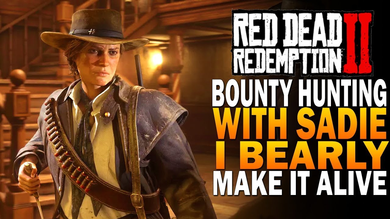 Bounty Hunting with Sadie! We Bearly Make It Alive! Red Dead Redemption ...