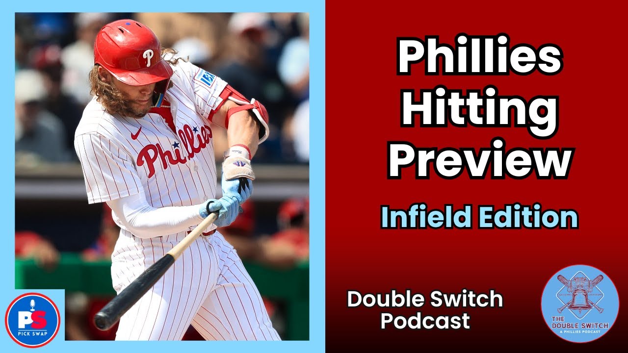 Phillies Hitting Preview | Infield Edition - Double Switch Podcast ...
