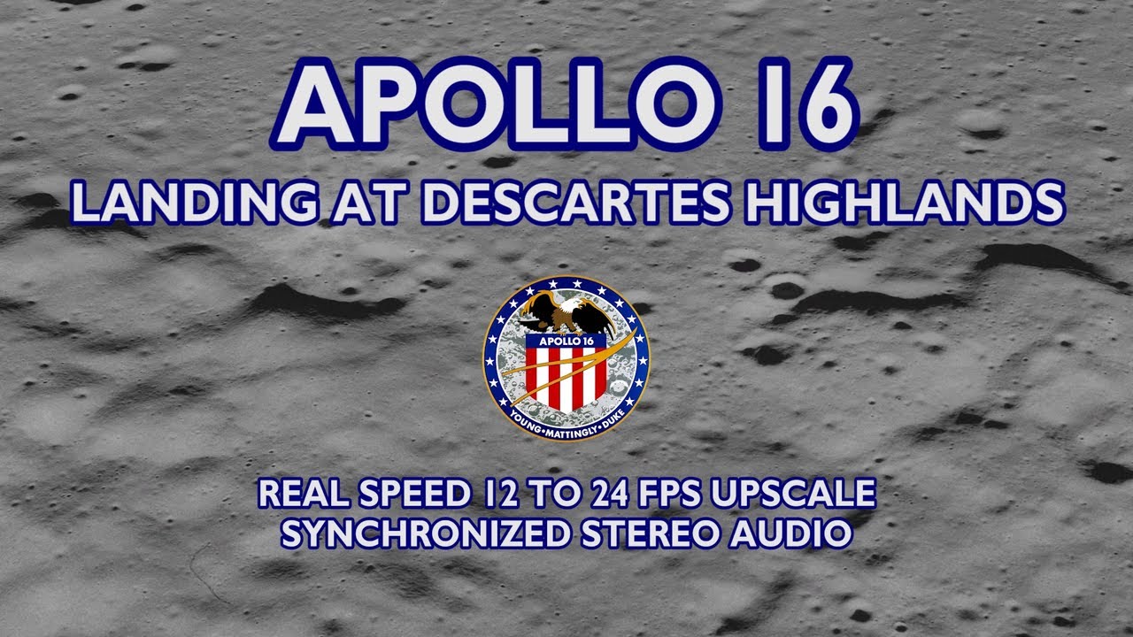 APOLLO 16 Landing at the Descartes Highlands (1972/4/21) - Real Speed ...