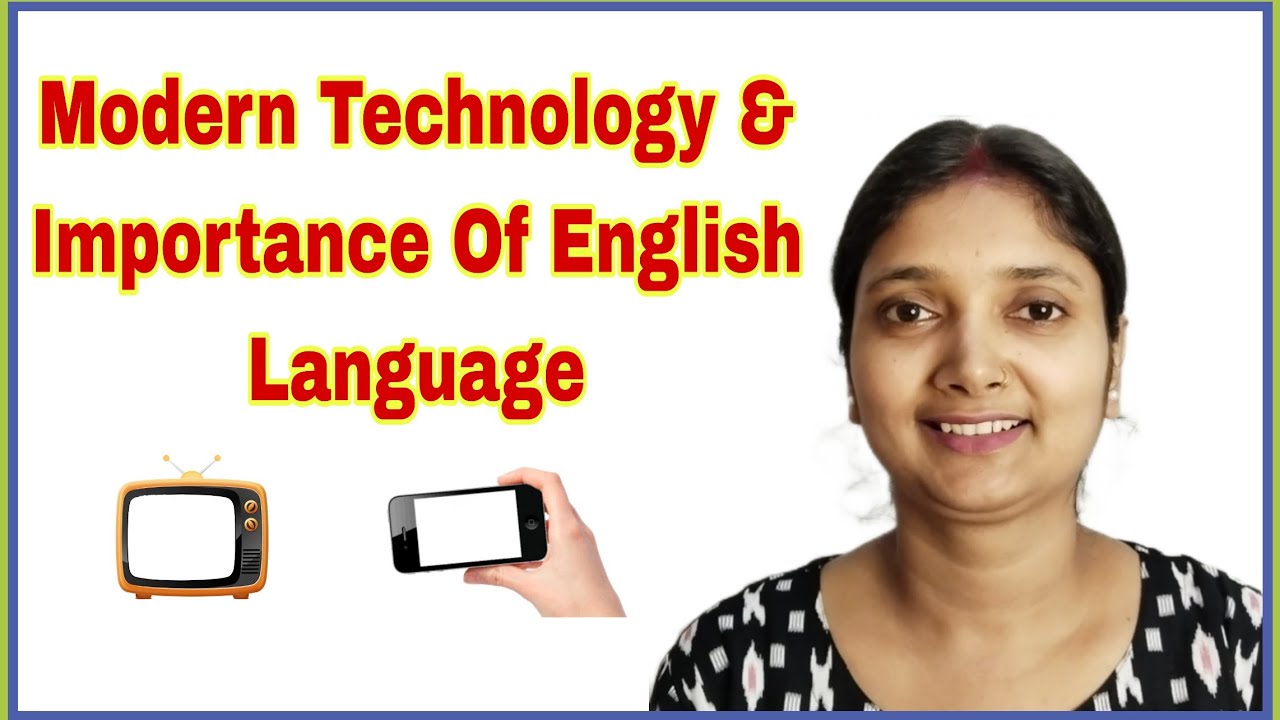 Modern Technology And Importance Of English Language. - YouTube