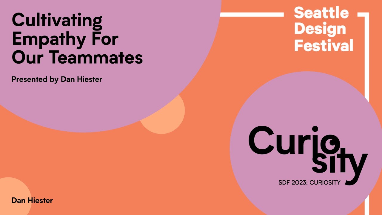 Cultivating Empathy For Our Teammates – Presented by Dan Hiester - YouTube