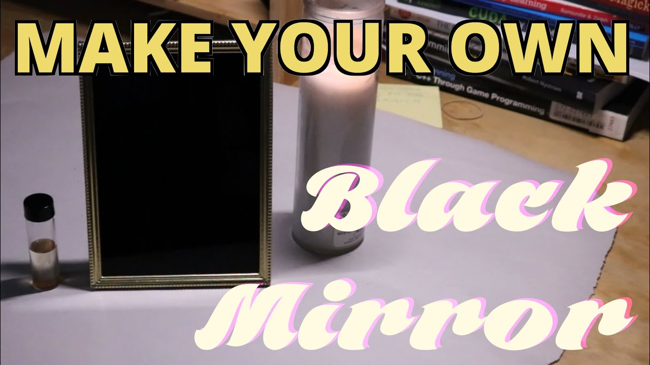 How to Make and Use a Black Mirror - YouTube