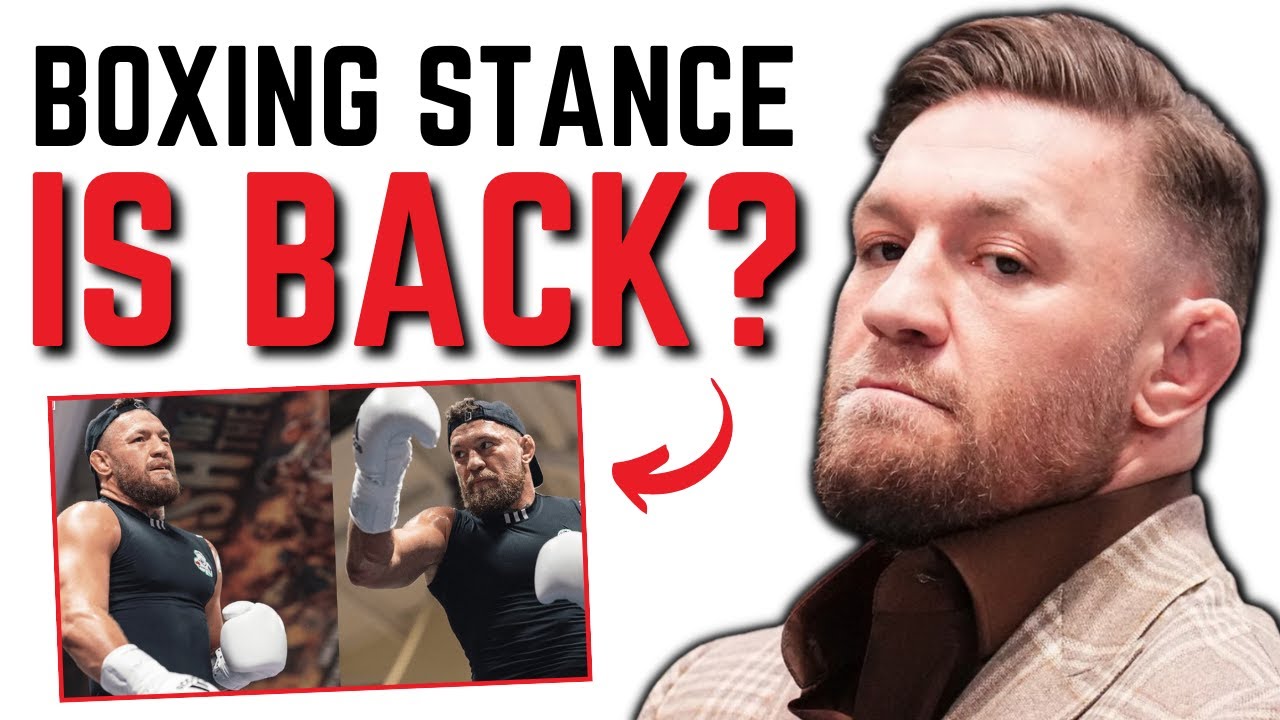 Conor McGregor Is Bringing Back The Boxing Stance? Why I'm Worried For ...
