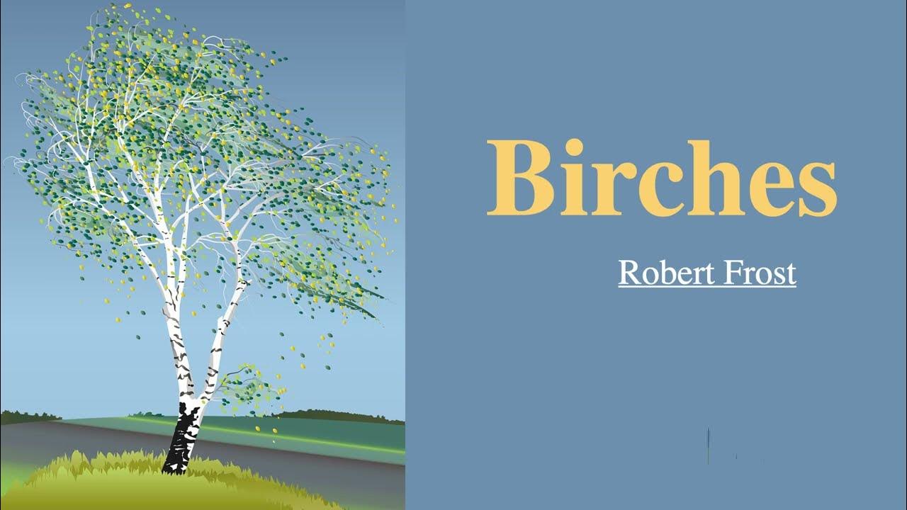 Birches | Robert Frost - YouTube
