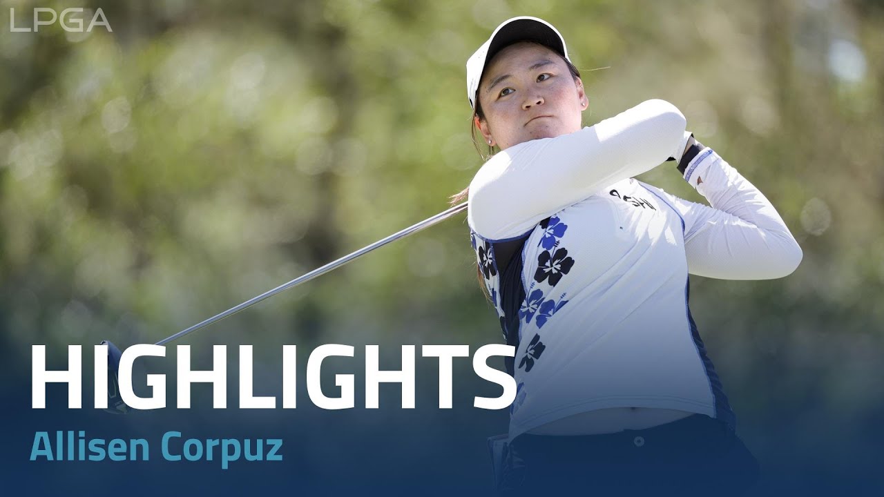 Allisen Corpuz Third Round Highlights | 2023 The Chevron Championship ...