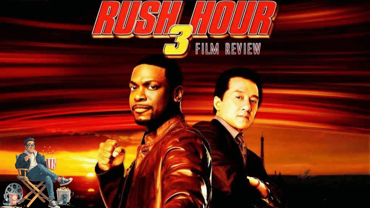 Rush Hour 3 Review | Jackie Chan & Chris Tucker’s Big Adventure in ...