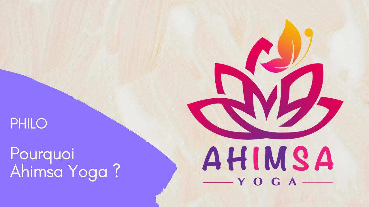 Pourquoi ce logo et le nom AHIMSA YOGA? - YouTube