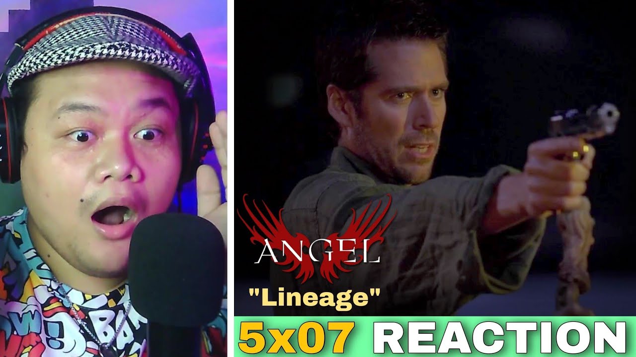 ANGEL 5x07 REACTION - "Lineage" | FIRST TIME WATCHING - YouTube