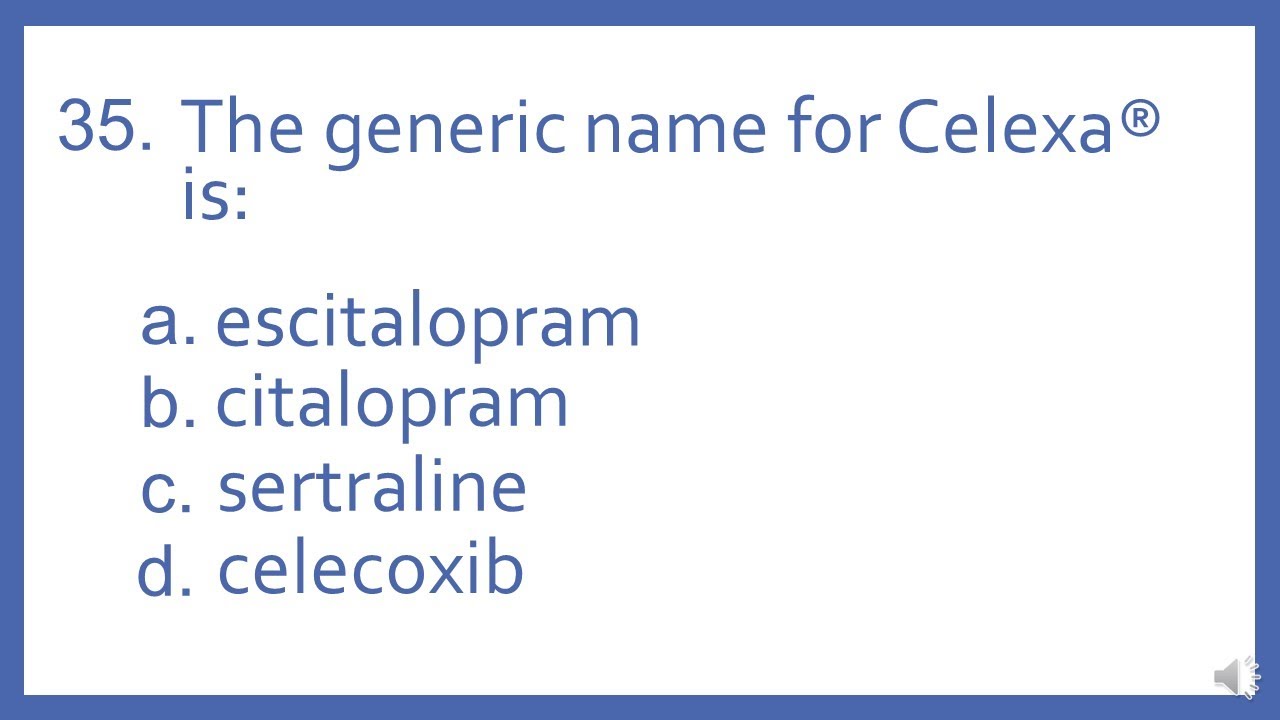 Top 200 Drugs Practice Test Question - The generic name for Celexa is ...