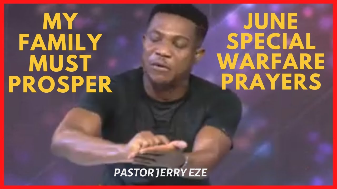 Pastor Jerry Eze JUNE SPECIAL MIDNIGHT WARFARE PRAYERS - MY FAMILY MUST ...