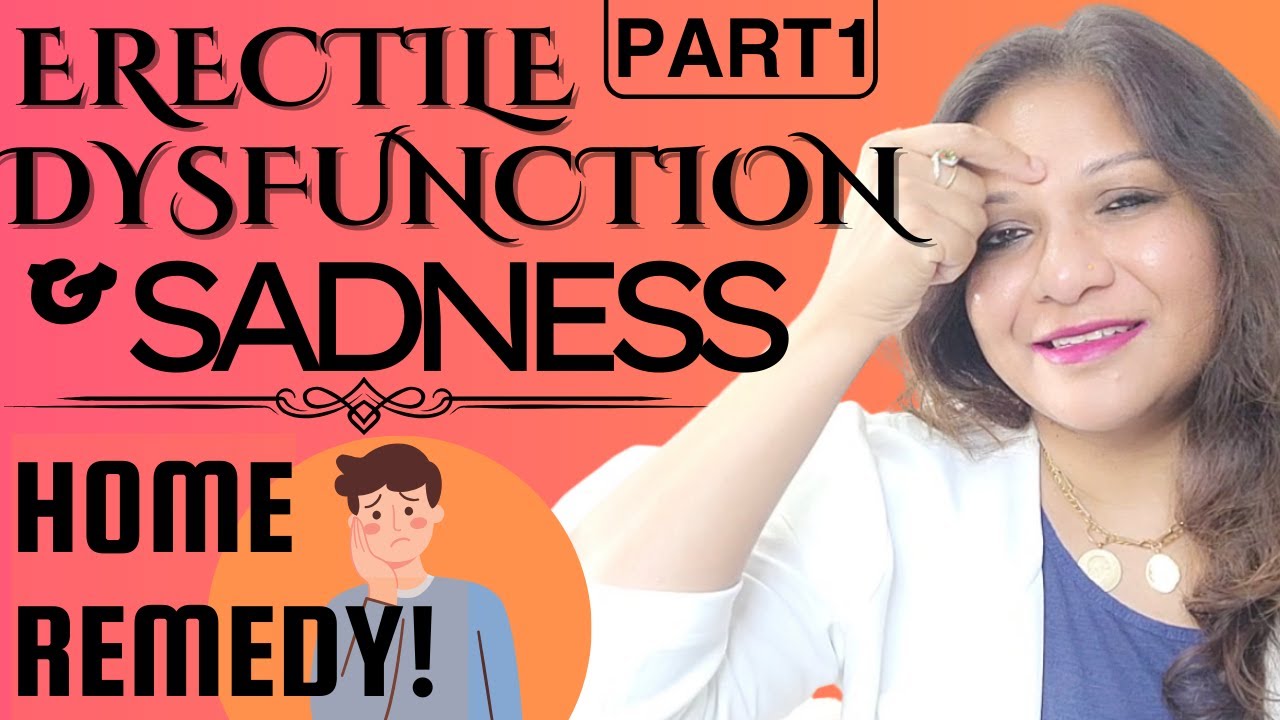 Solve ERECTILE DYSFUNCTION & SADNESS Naturally! | Men's Health - YouTube