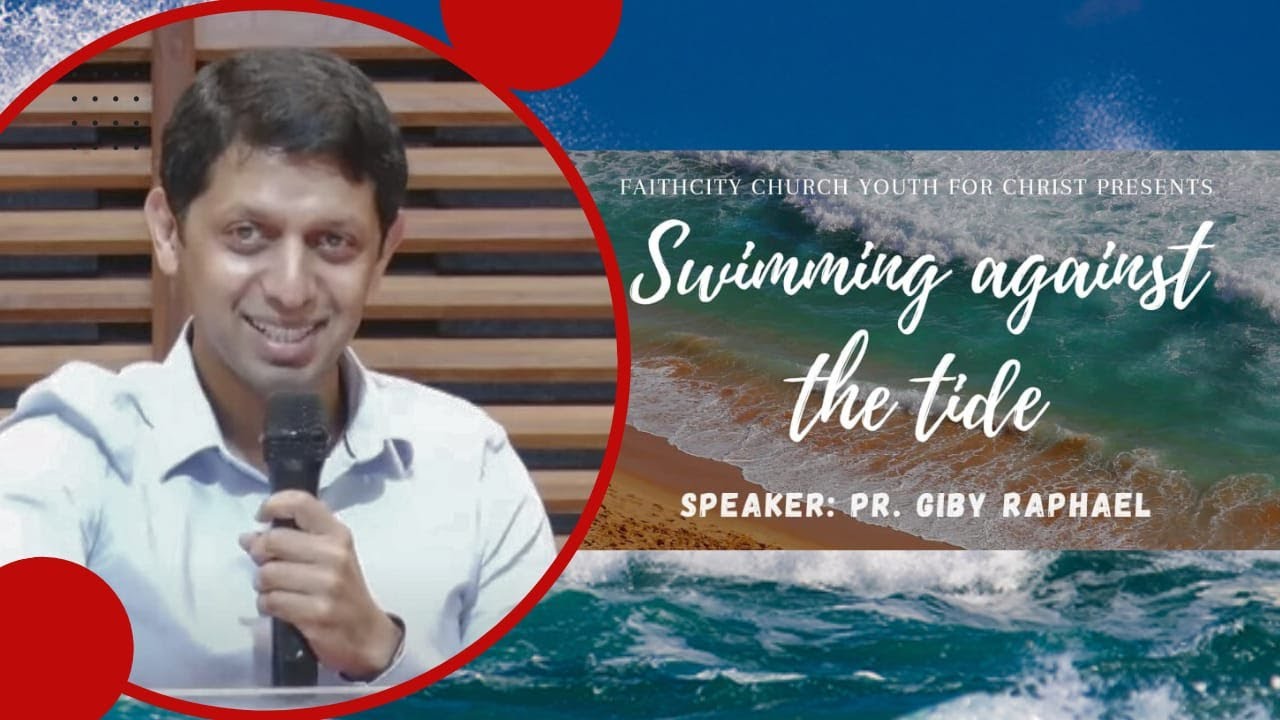 FCC YOUTH MEETING | TOPIC SWIMMING AGAINST THE TIDE | Dr. GIBY RAPHAEL - YouTube