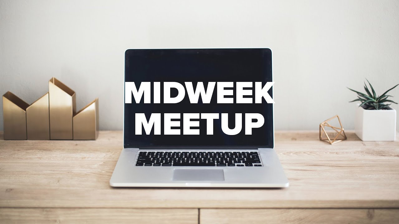 Midweek Meetup, May 19th, 2021 - YouTube