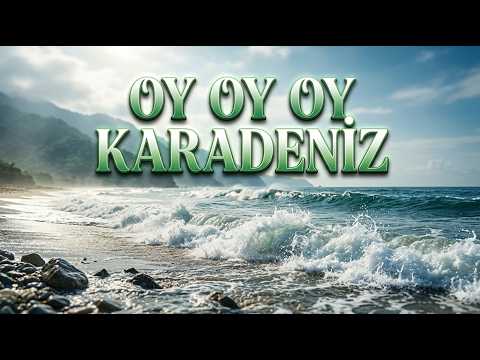 Oy Oy Oy Karadeniz | Yeni Karadeniz Şarkısı 2026 | Kemençe & Horon Müziği | Karadeniz Türküsü 2026