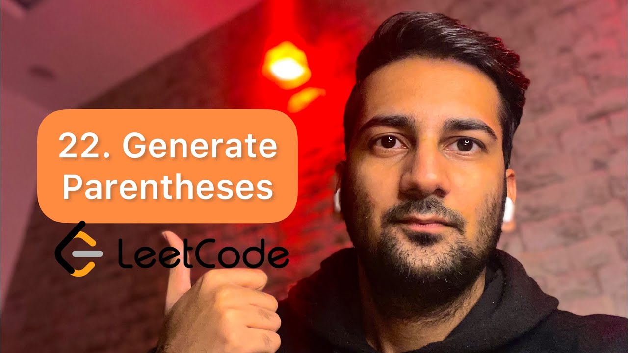 22 Generate Parentheses Leetcode Neetcode ShubhamChhimpa YouTube 22-generate-parentheses-leetcode-neetcode-shubhamchhimpa-youtube