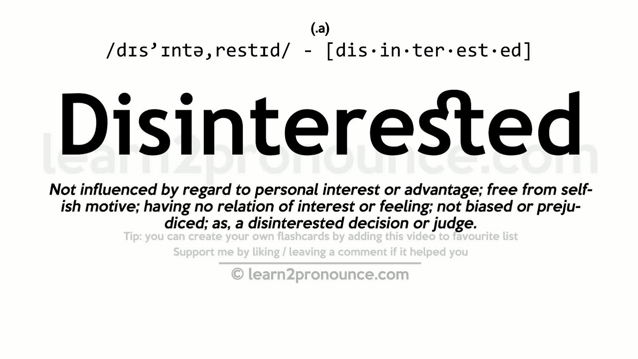 Pronunciation of Disinterested | Definition of Disinterested - YouTube