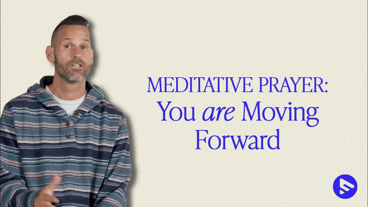 Meditative Prayer: You Are Moving Forward - YouTube