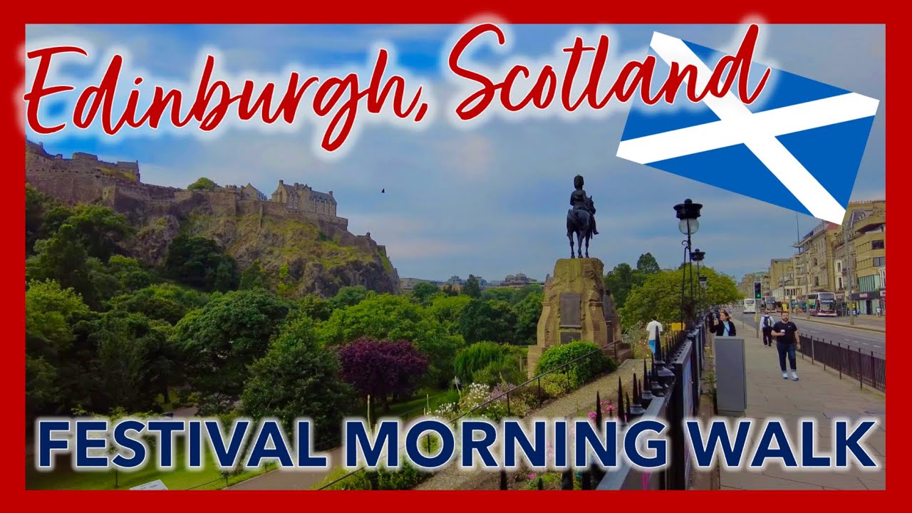 Exploring Edinburgh on a Morning Walk - Edinburgh Fringe Festival - YouTube